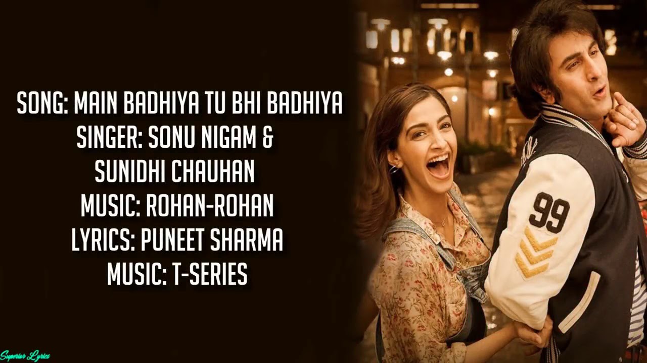 Main Badhiya Tu Bhi Badhiya : @ Sanju : Sonu Nigam: Sunidhi: Lyrically ...