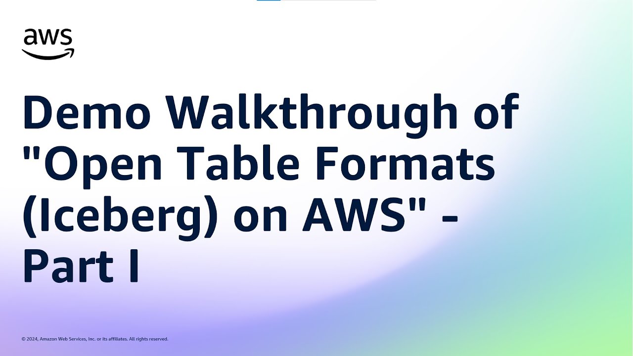 Demo Walkthrough of "Open Table Formats (Iceberg) on AWS" - Part I ...