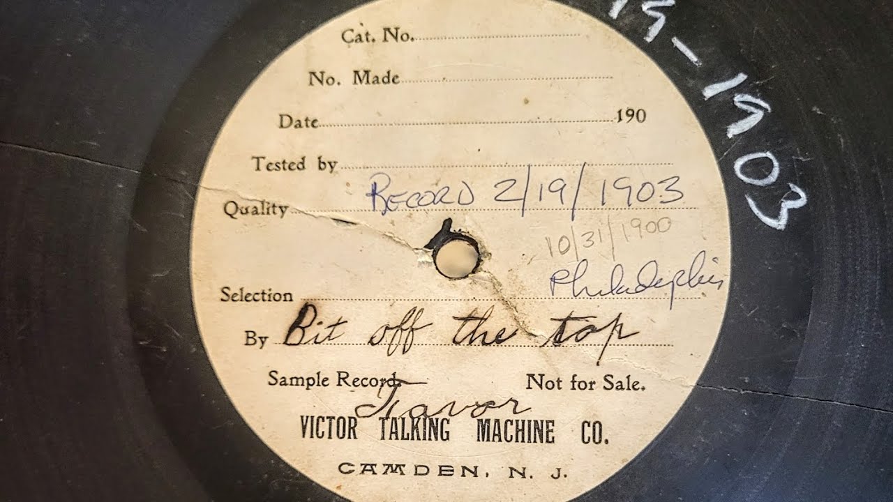 2/19/1903. Test of "A little bit off the top" by Edward M Favor..My ...