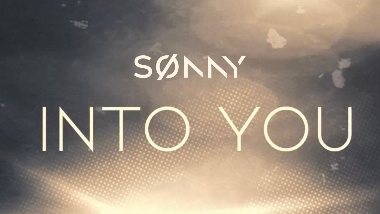 SONNY - INTO YOU (Official Lyric Video) - YouTube