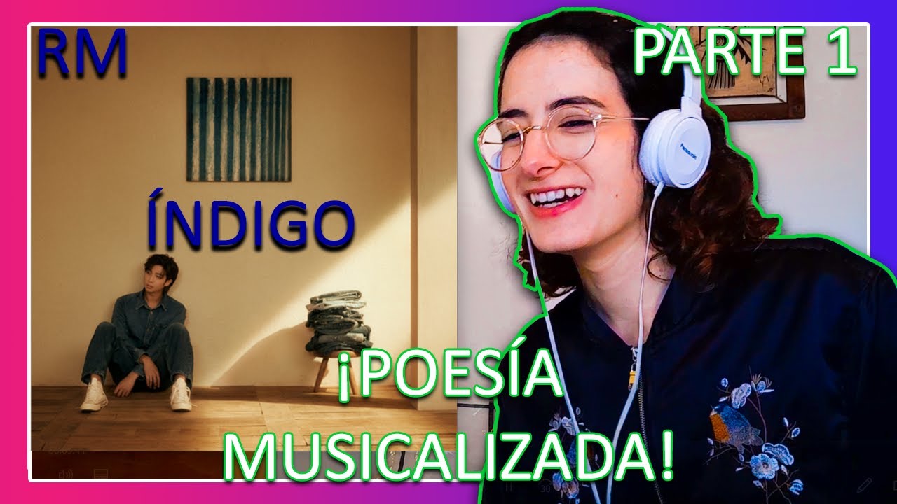 RM (BTS) ''ÍNDIGO'': REACCIÓN AL ÁLBUM PT 1 (''Yun'', ''Still Life ...