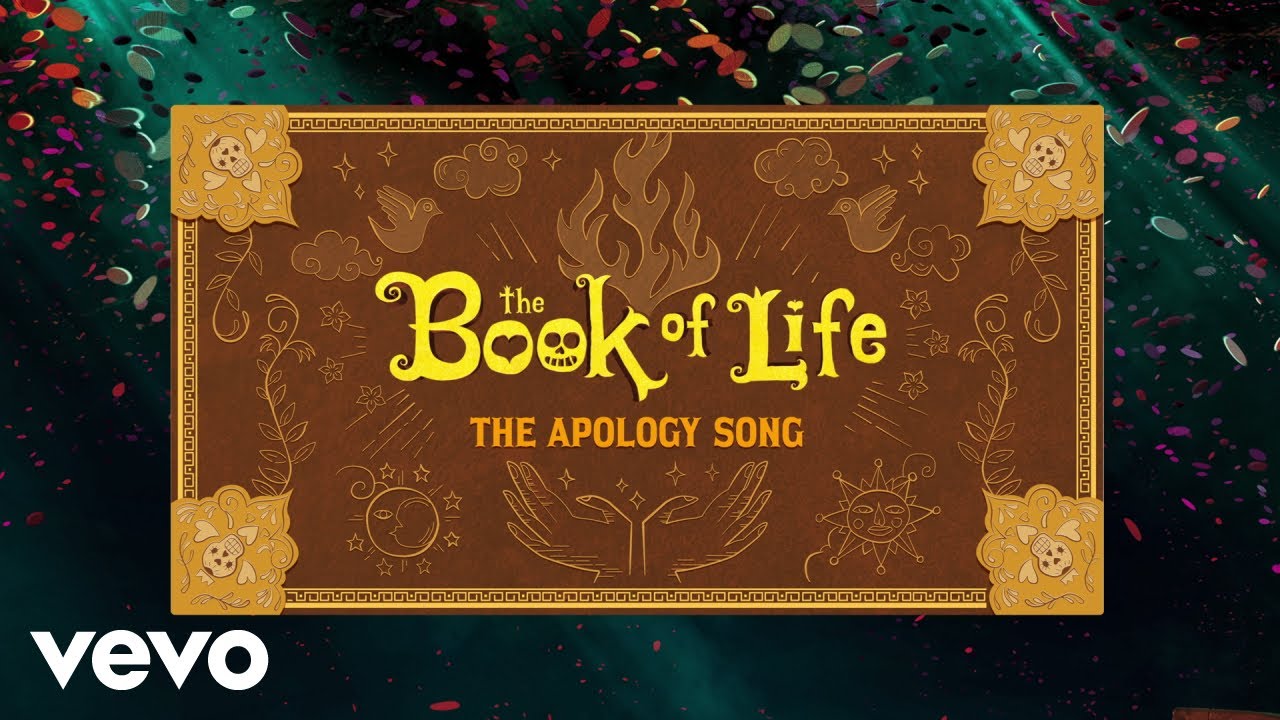 The Apology Song (Official Lyric Video) from The Book of Life (Original ...