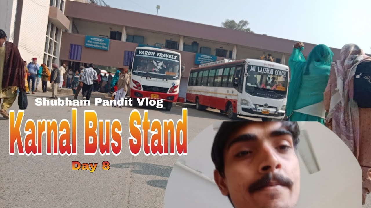 Karnal Bus Stand | Day 8 | Shubham Pandit Vlog - YouTube