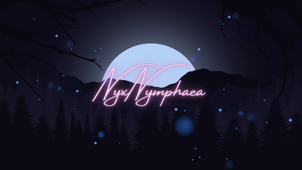 Nyx Nymphaea Live Stream - YouTube