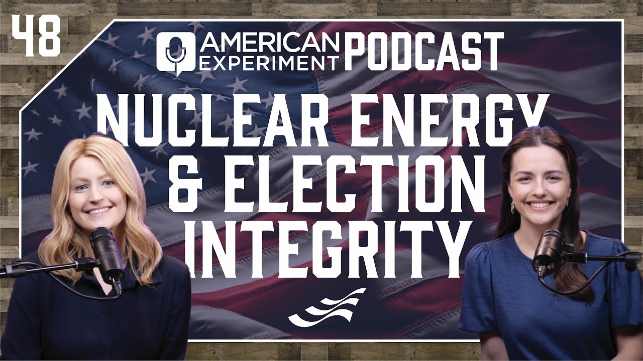 Episode 48 - Nuclear Energy & Election Integrity - YouTube