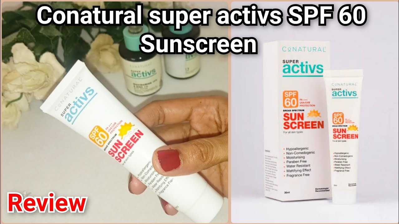 Conatural super activs Sunscreen SPF 60 | paraben free| Fragrance free ...