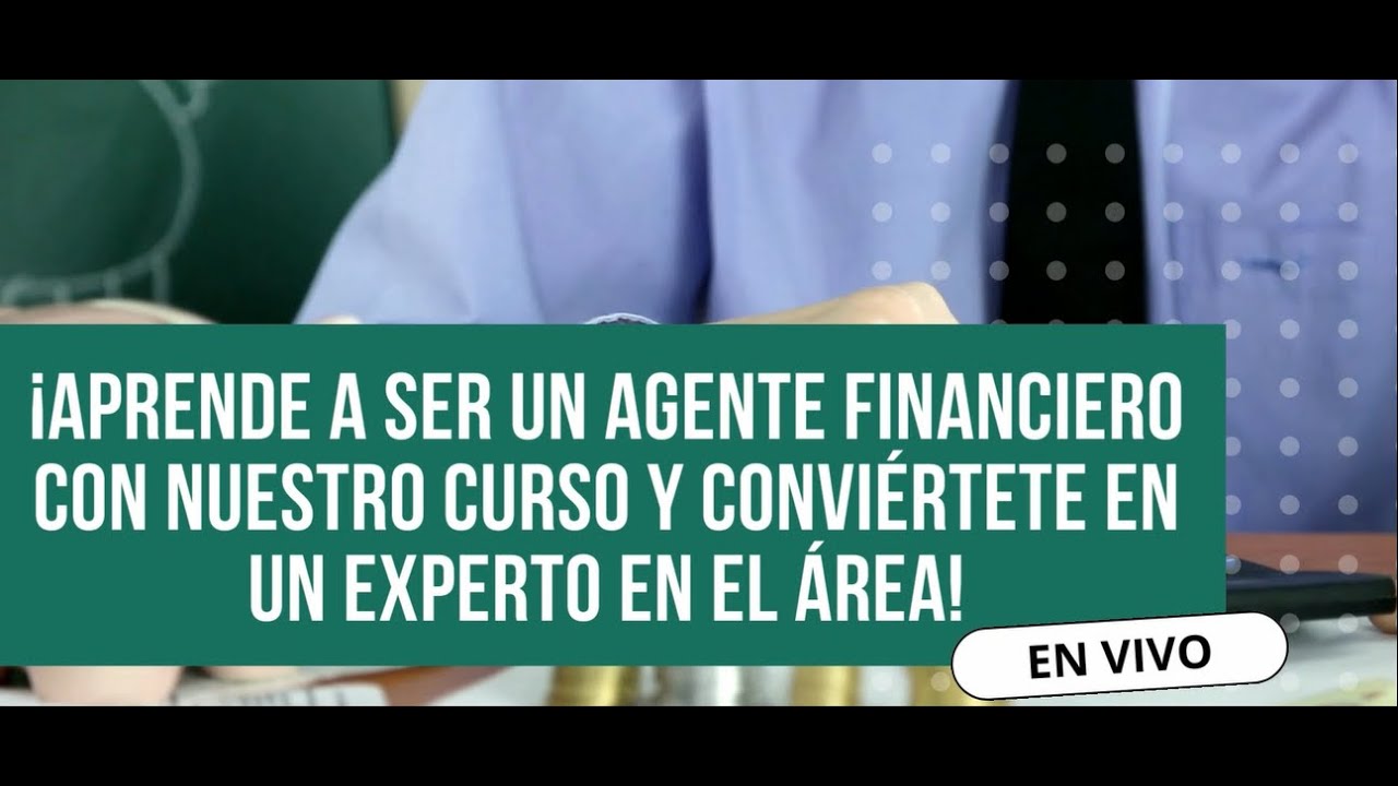 CURSO DE AGENTE FINANCIERO - YouTube
