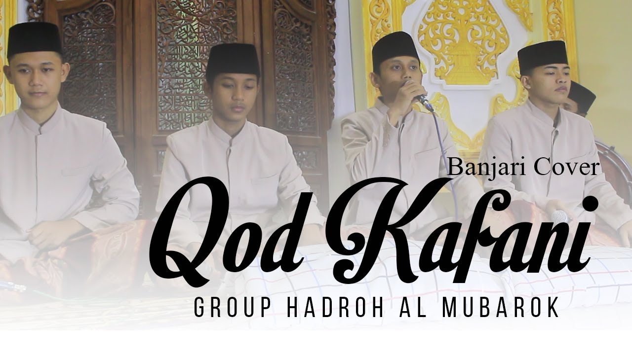 Qod Kafani Lirik dan Artinya | Banjari Cover - YouTube