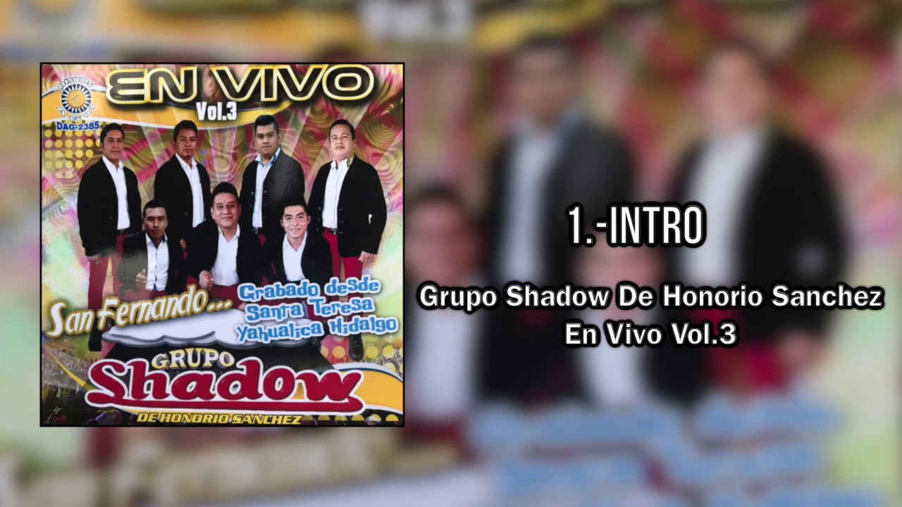 Grupo Shadow De Honorio Sanchez - En Vivo Vol.3 - CD Completo - Estreno ...