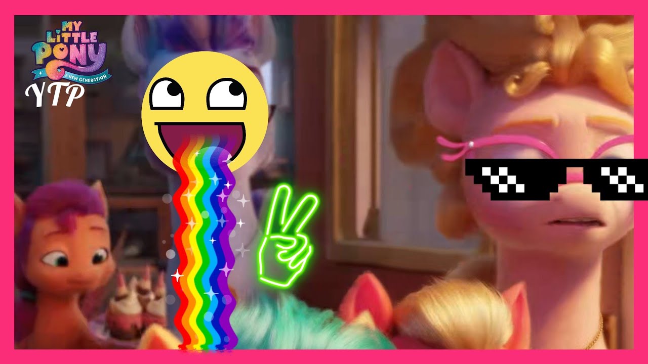 My Little Pony: A New Generation - YTP - YouTube