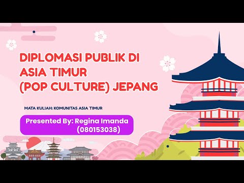 Diplomasi Publik di Asia Timur (Pop Culture) JEPANG 
