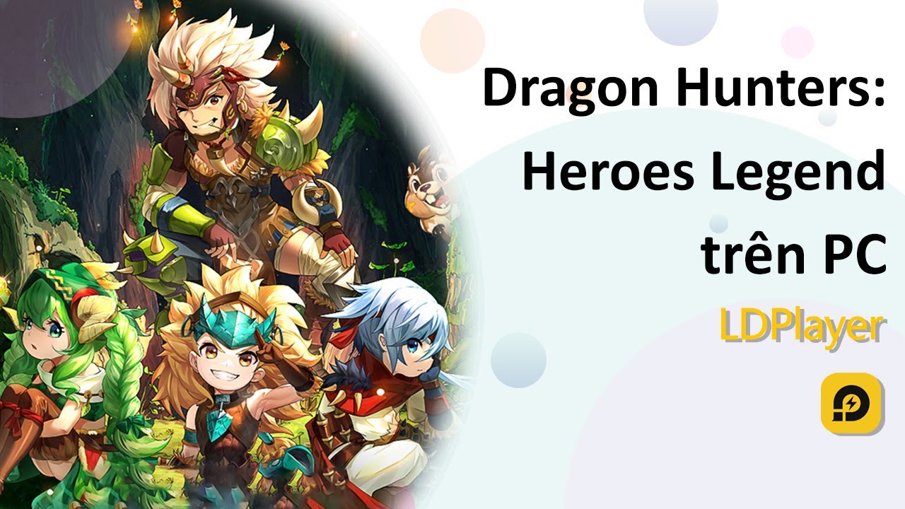 Chơi Dragon Hunters Heroes Legend trên PC với LDPlayer - YouTube
