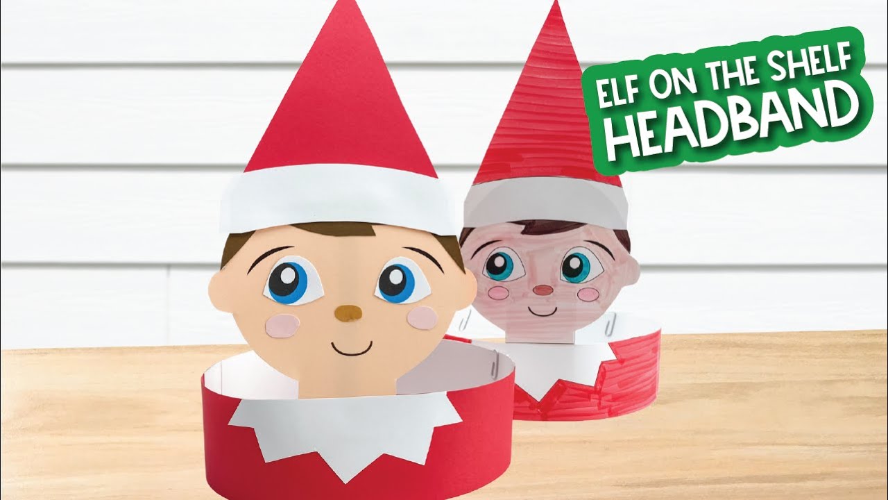 Elf on the Shelf Headband Craft For Kids - YouTube
