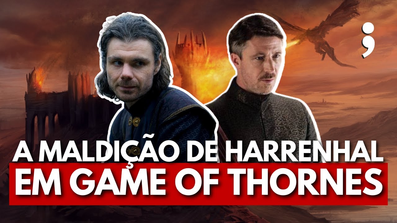 A Maldição de Harrenhal é real em Game of Thrones? - YouTube
