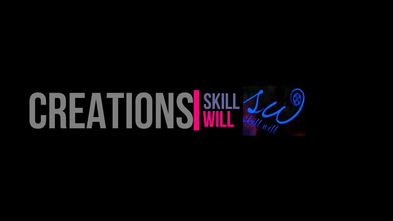 SKILL WILL CREATIONS || LAUNCHING PROMO || - YouTube