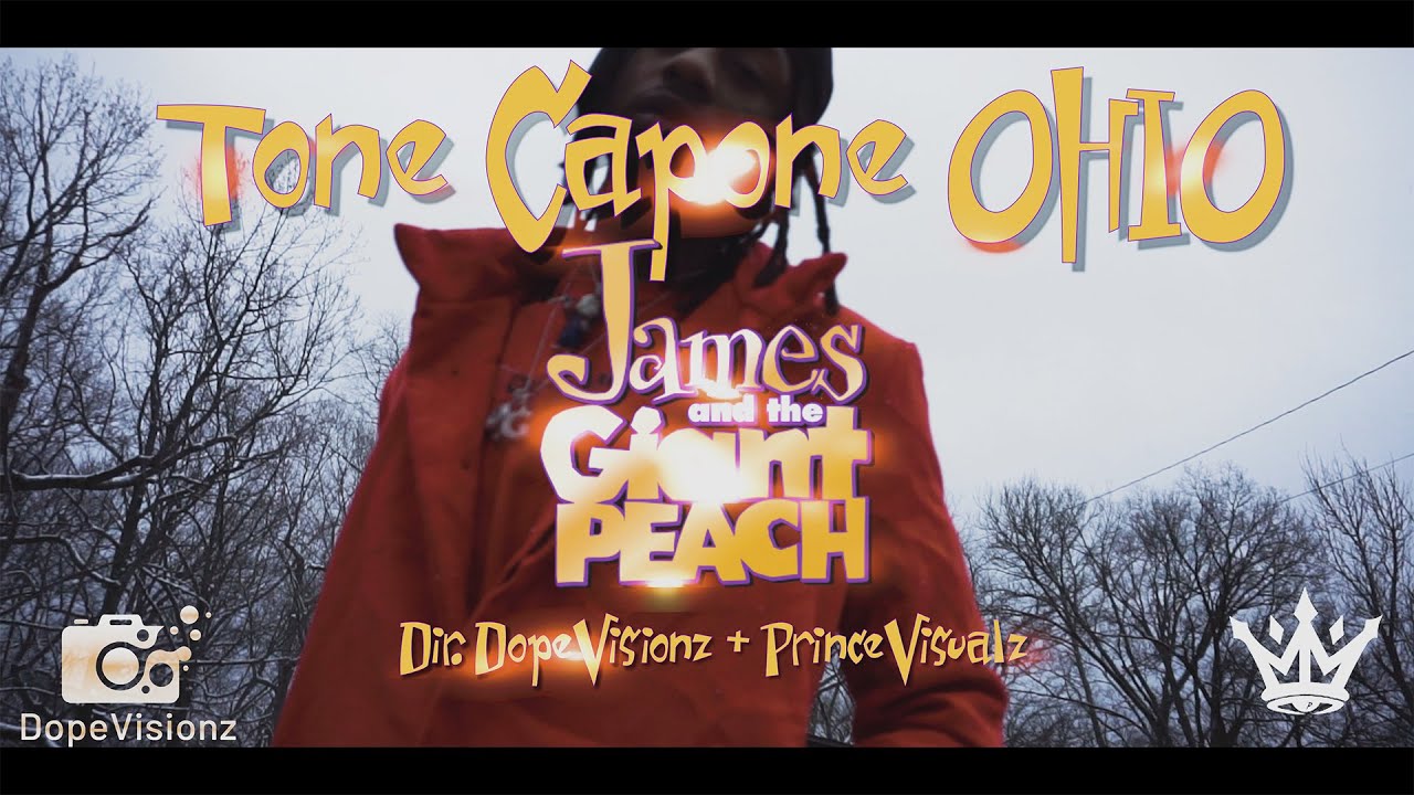 Tone Capone OHIO - James and The Giant Peach [Dir. DopeVisionz ...