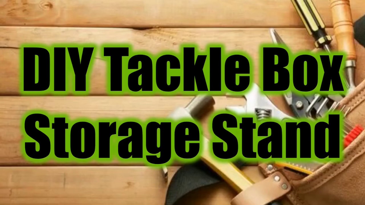 DIY - Tackle Box STORAGE Stand - YouTube