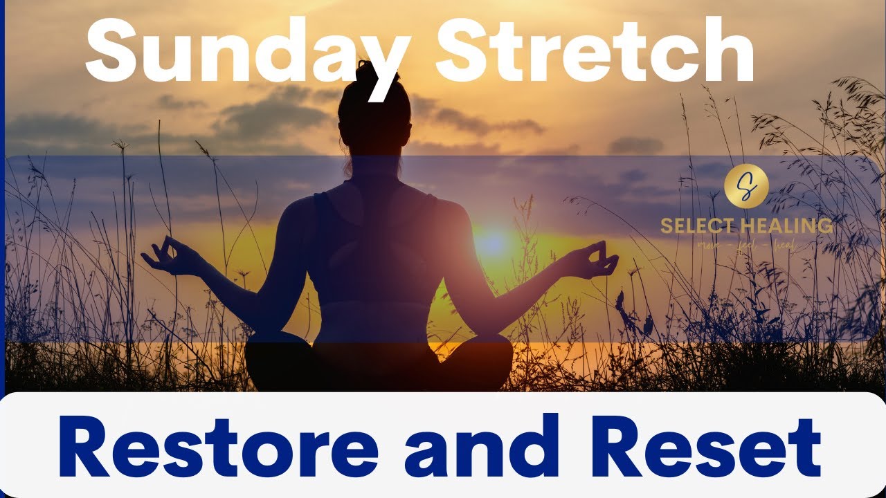 Relax, Reset, Restore Sunday Stretch for Flexibility and Balance - YouTube