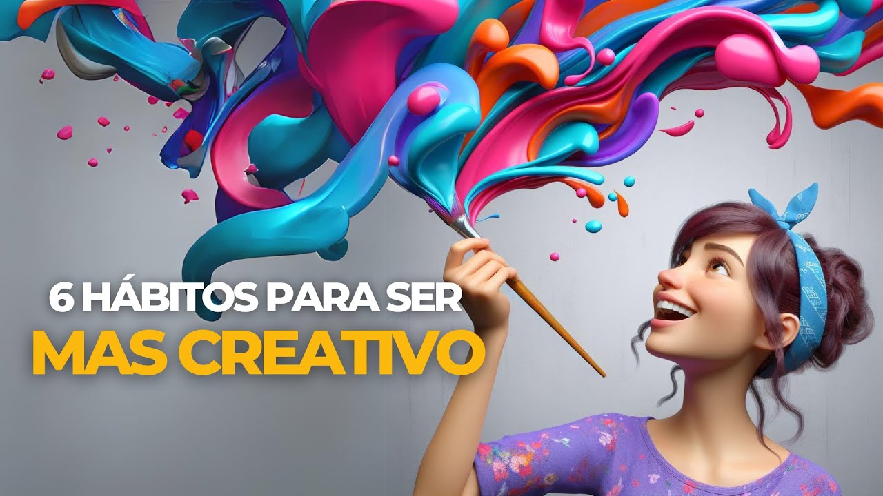 6 Hábitos para Ser Más Creativo 🧠💡 - YouTube