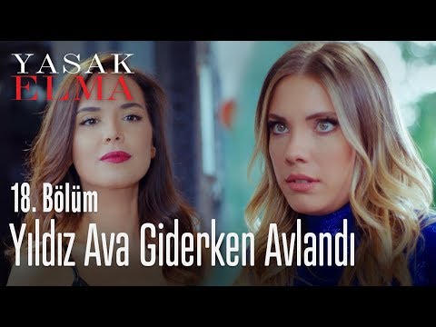 Yıldız ava giderken avlandı - Yasak Elma 18. Bölüm