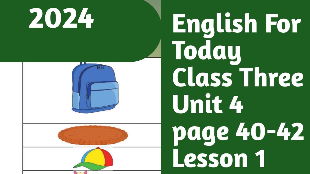English for today class 3|unit 4|lesson 1|page 40-42|New curriculum ...
