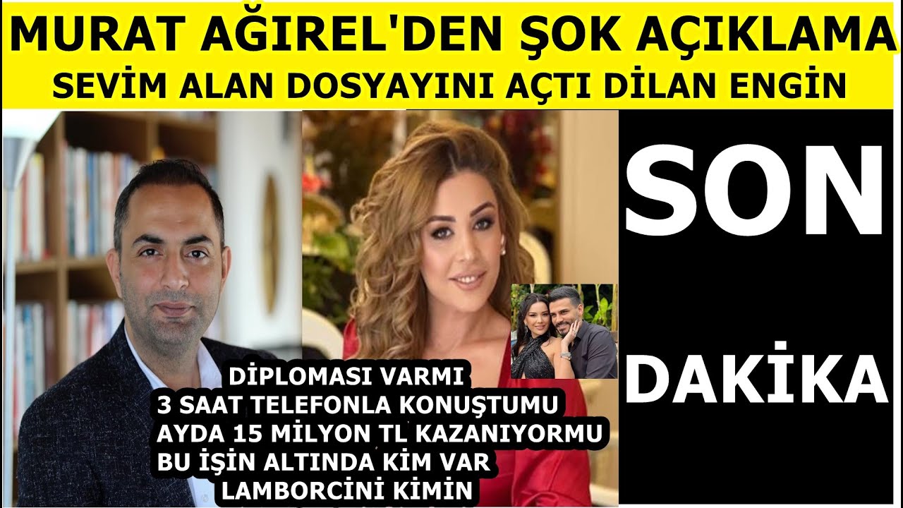 Sondakika: Murat Ağırel'den Sevim Alan Dilan Engin Polat hakkında şok ...