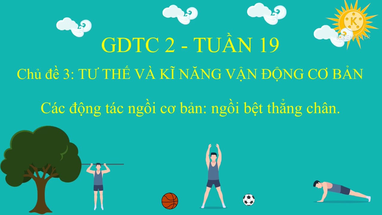 GDTC 2 - Tuần 19: Các động tác ngồi cơ bản: ngồi bệt thẳng chân. - YouTube