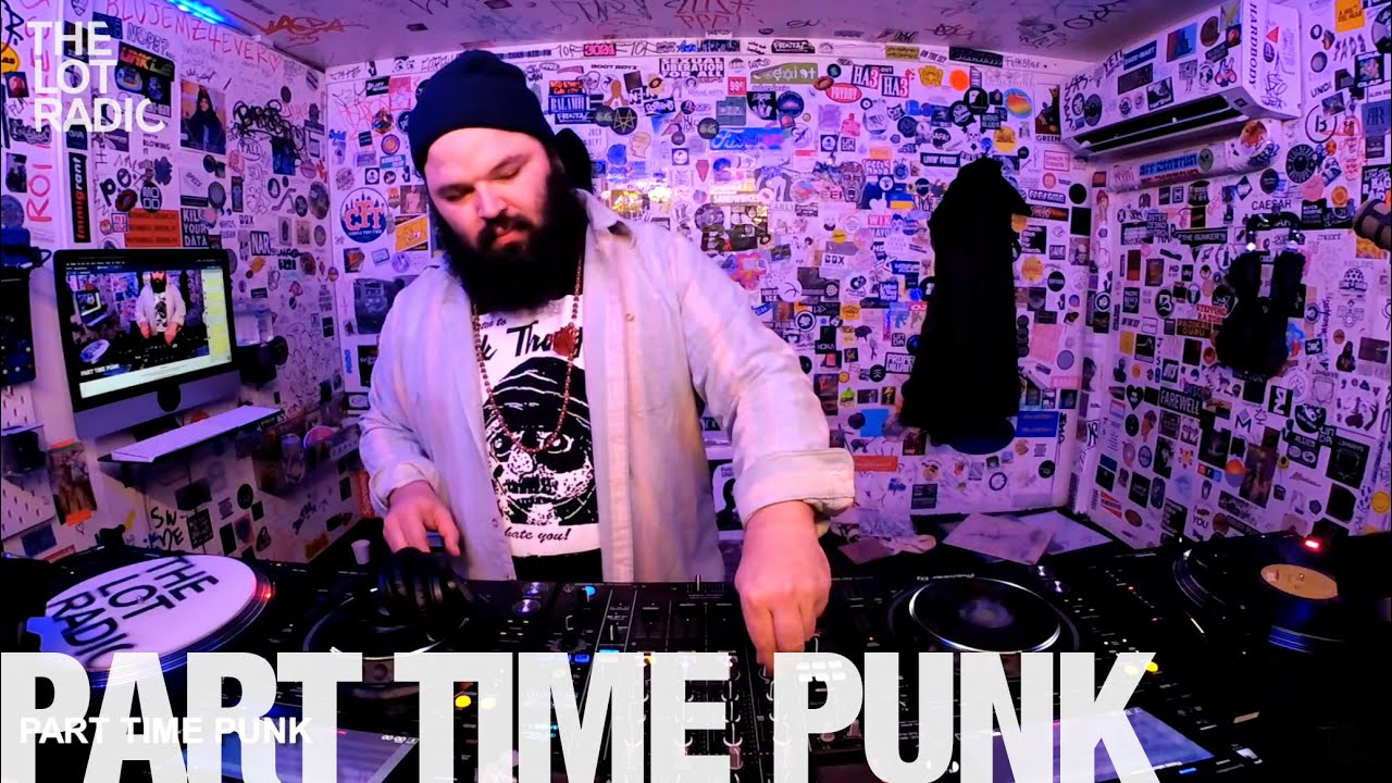 PART TIME PUNK @TheLotRadio 12-07-2022 - YouTube