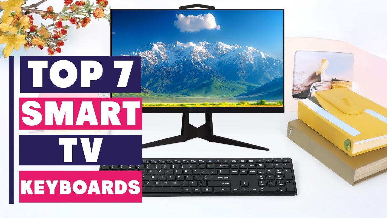 Top 7 Smart TV Keyboards for Easy Navigation in 2025 - YouTube