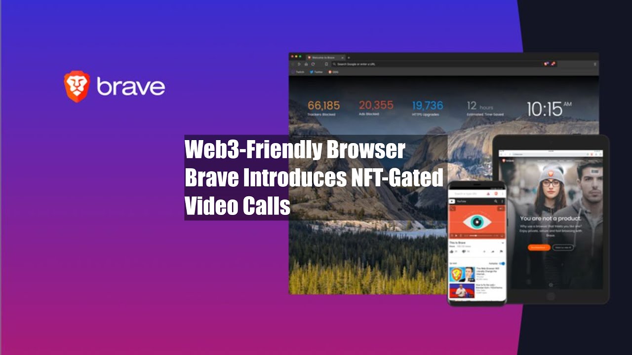 Web3-Friendly Browser Brave Introduces NFT-Gated Video Calls - YouTube