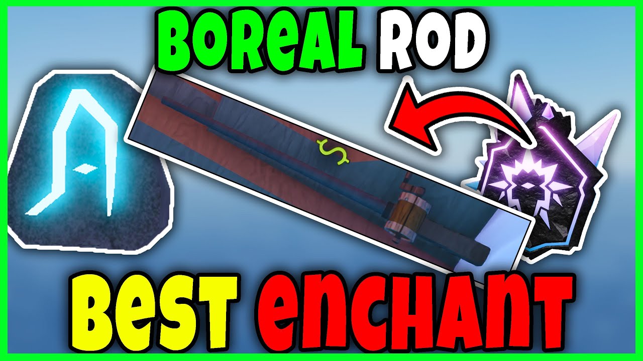 BEST ENCHANT for BOREAL ROD for GRINDING in FISCH Roblox - YouTube