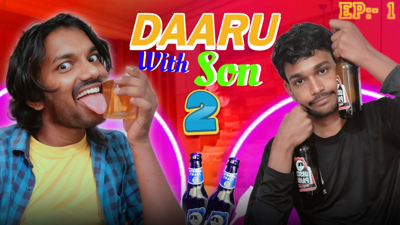DARU WITH SON SEASON 2 EPISODE 1 | Papa Ne Daru Pila Diya ...