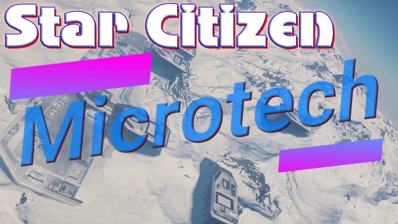 Star Citizen - Microtech - YouTube