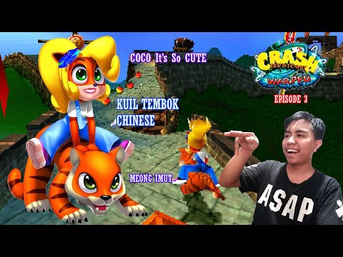 TEMBOK CHINESE, COCO DAN TIGER, CRASH BANDICOOT 3 WARPED PART 3 - RENO ...