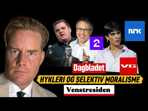 HYKLERI og selektiv moralisme på venstresiden - og hos MEDIENE - Politikk og kom m/ Daniel Haugerud