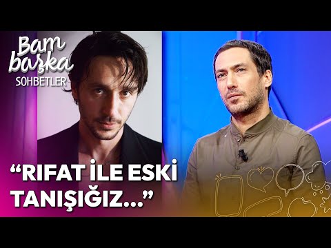 Ahmet Rıfat Şungar ile Berk Hakman Arasındaki Bağ! | Bambaşka Sohbetler
