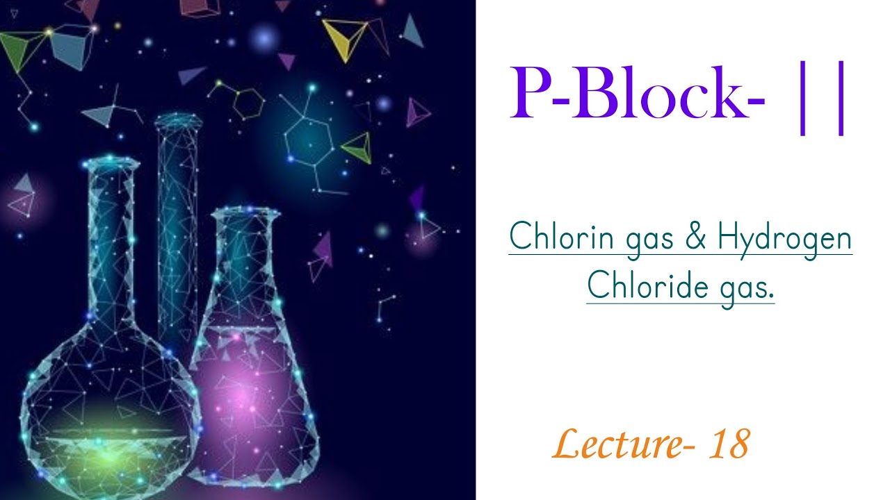 P-Block- || Chlorine gas and Hydrogen Chloride gas|| JEE NEET || - YouTube