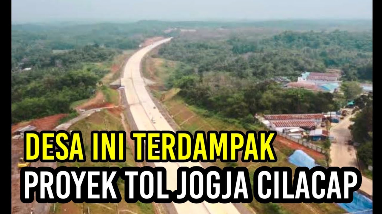 4 Kecamatan di Cilacap yang akan terdampak Tol Jogja Cilacap - YouTube