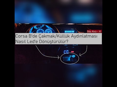 Opel Corsa B'de Çakmak/Küllük Aydınlatması Nasıl Led'e Dönüştürülür?
