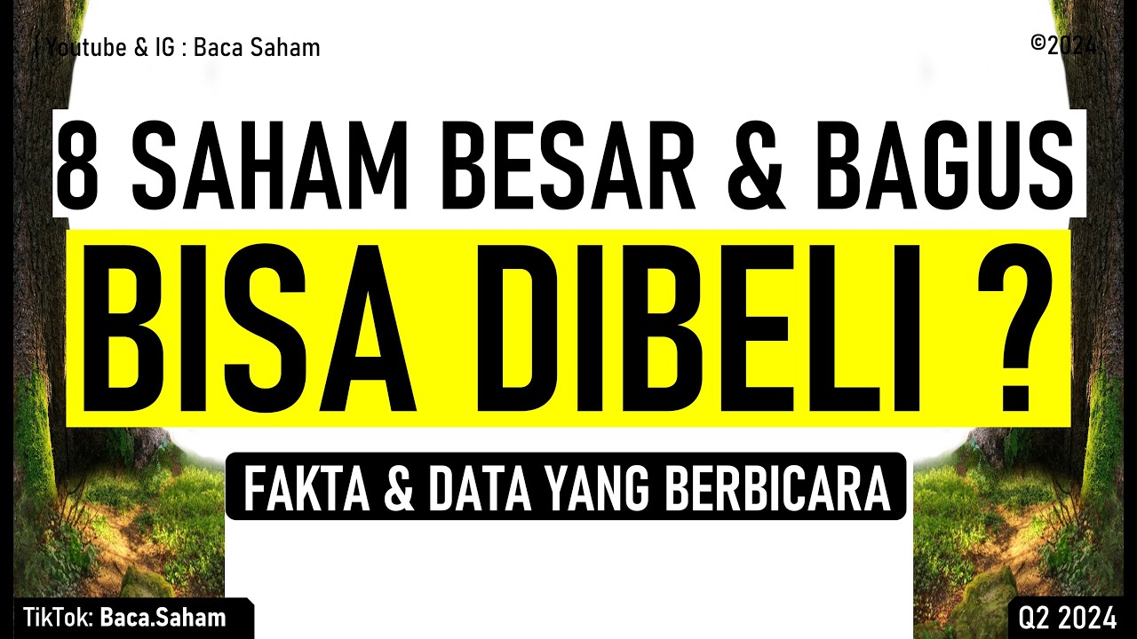 8 Saham Besar & Bagus BISA DIBELI? Fakta & Data yang Bicara - YouTube