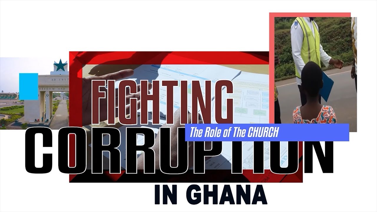 THE FIGHT AGAINST CORRUPTION IN GHANA (The Role of the Church): A ...