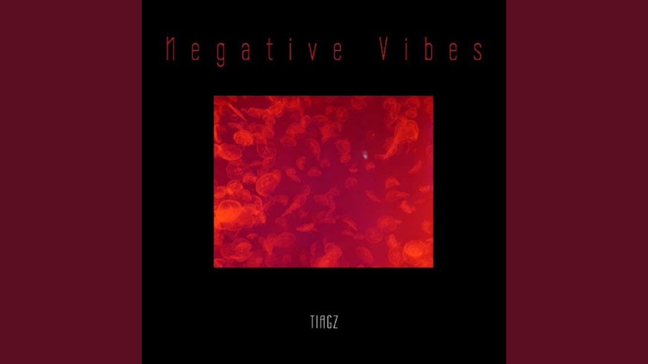 Negative Vibes - YouTube
