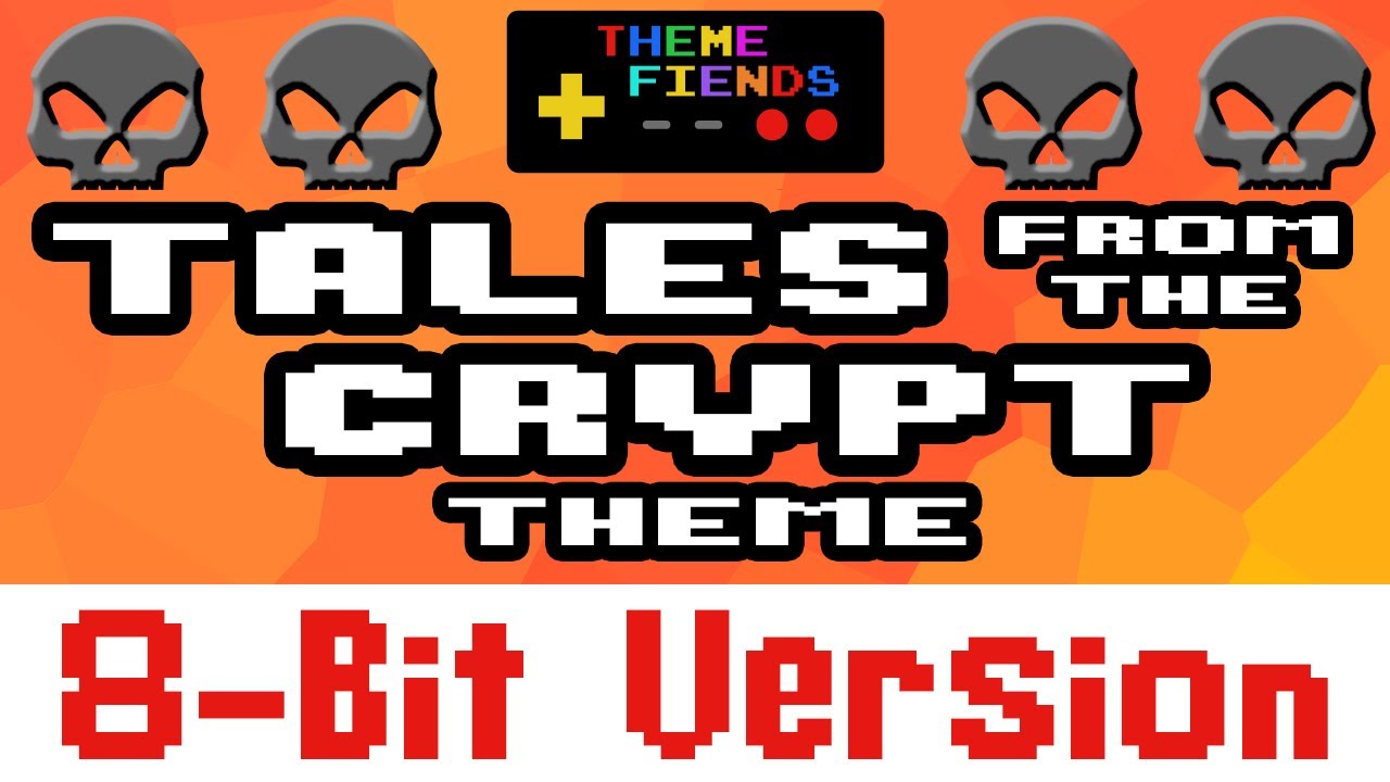 Tales from the Crypt Theme (8-Bit Version) - YouTube
