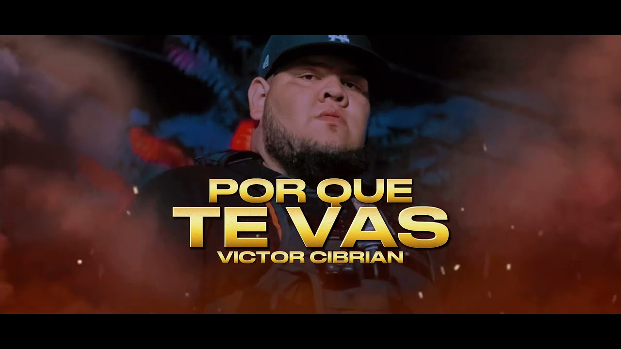 Por Que Te Vas - Victor Cibrian 🤠🥃 | Estreno 2024 - YouTube