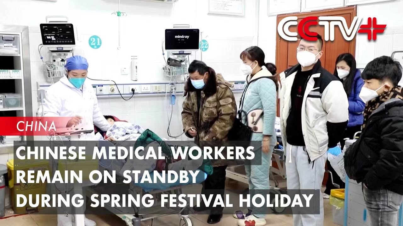 Chinese Medical Workers Remain on Standby During Spring Festival ...