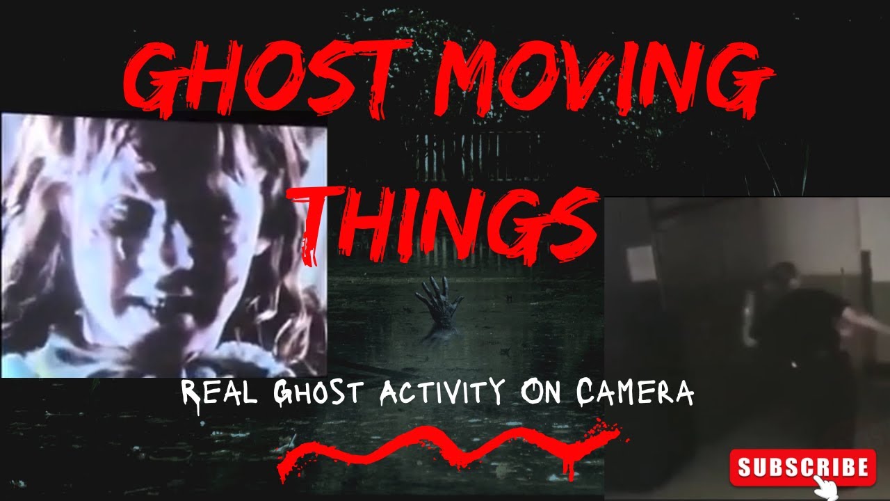 Ghosts Moving Things - Caught on Camera 👻 | Real Paranormal Activity ...