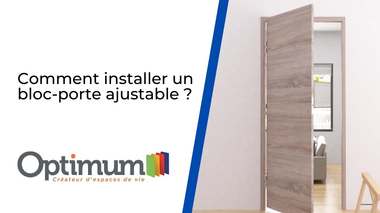Bloc Porte Optimum ajustable à vos épaisseurs de cloison, pose ...