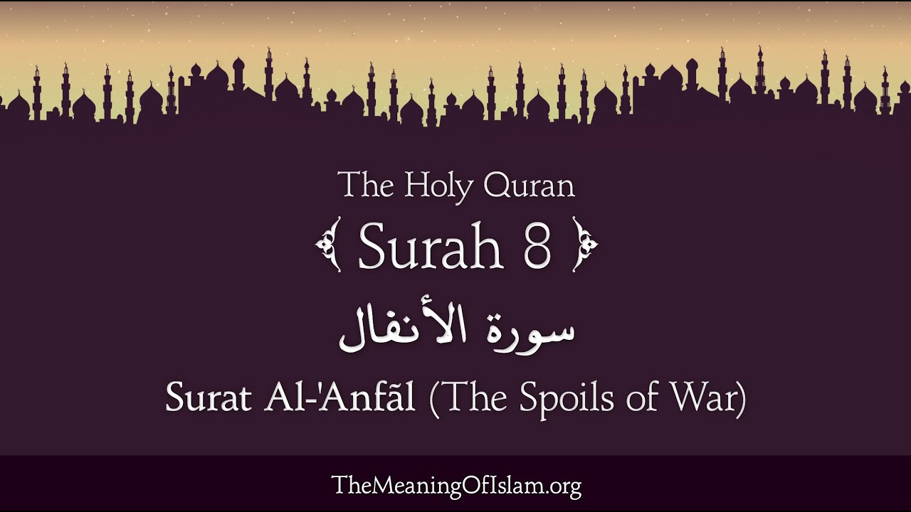 Quran 8. Surah Al-Anfal (The Spoils of War) - YouTube