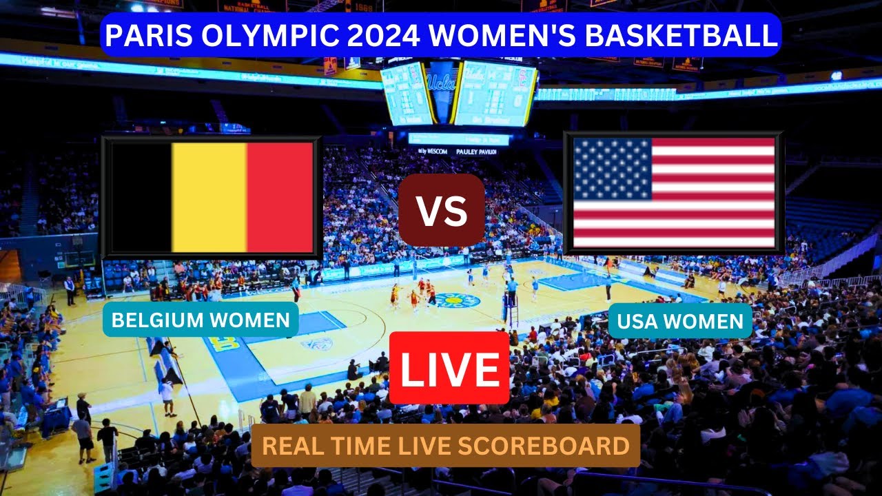 Belgium Vs USA LIVE Score UPDATE Today Women’s Basketball 2024 Paris ...