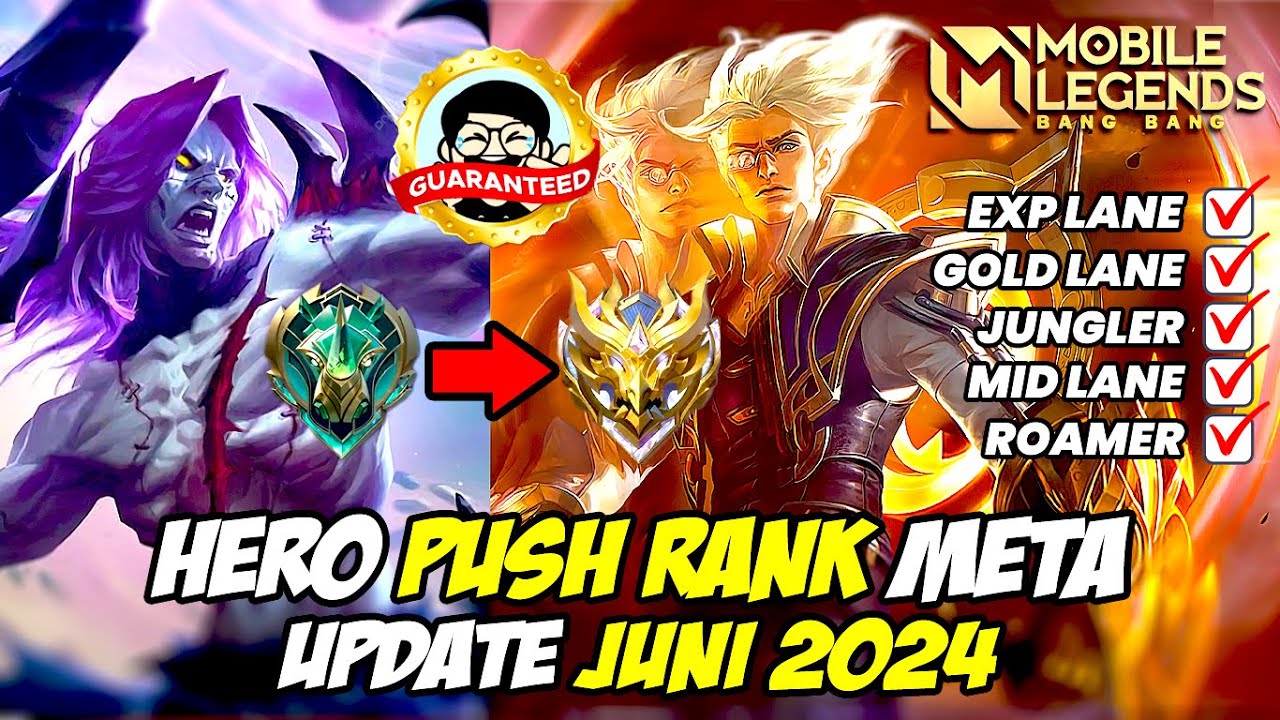 HERO META MOBILE LEGENDS UPDATE JUNI 2024 HERO PUSH RANK EPIC SAMPAI ...